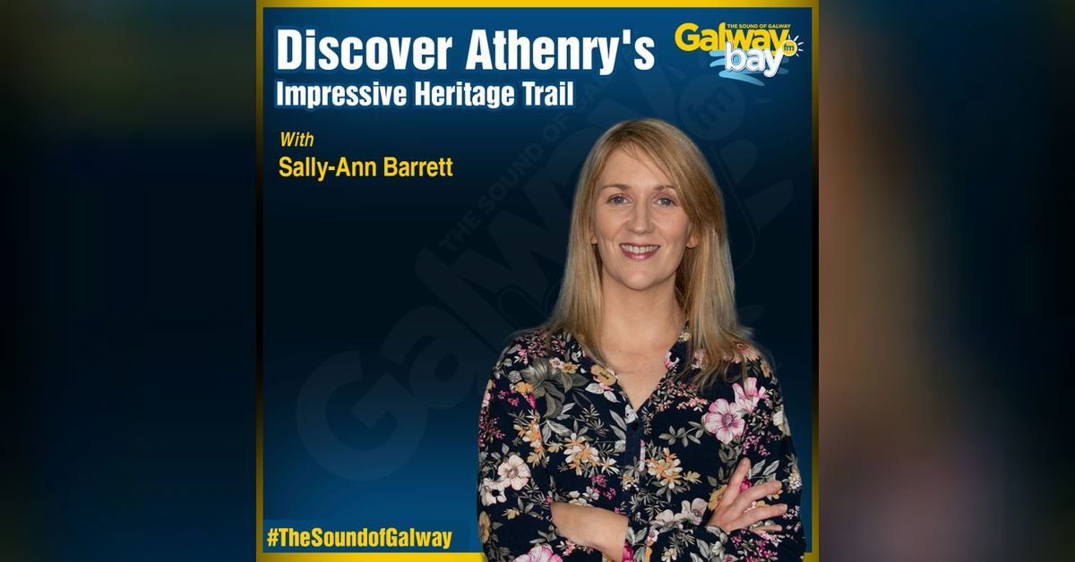 Discover Athenry's Impressive Heritage Trail with Sally Ann Barrett ...
