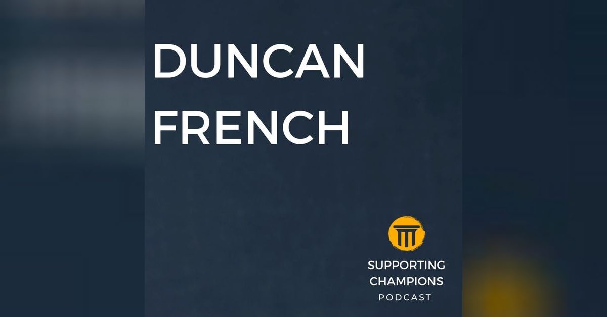054: Duncan French on mixed martial arts | Supporting Champions