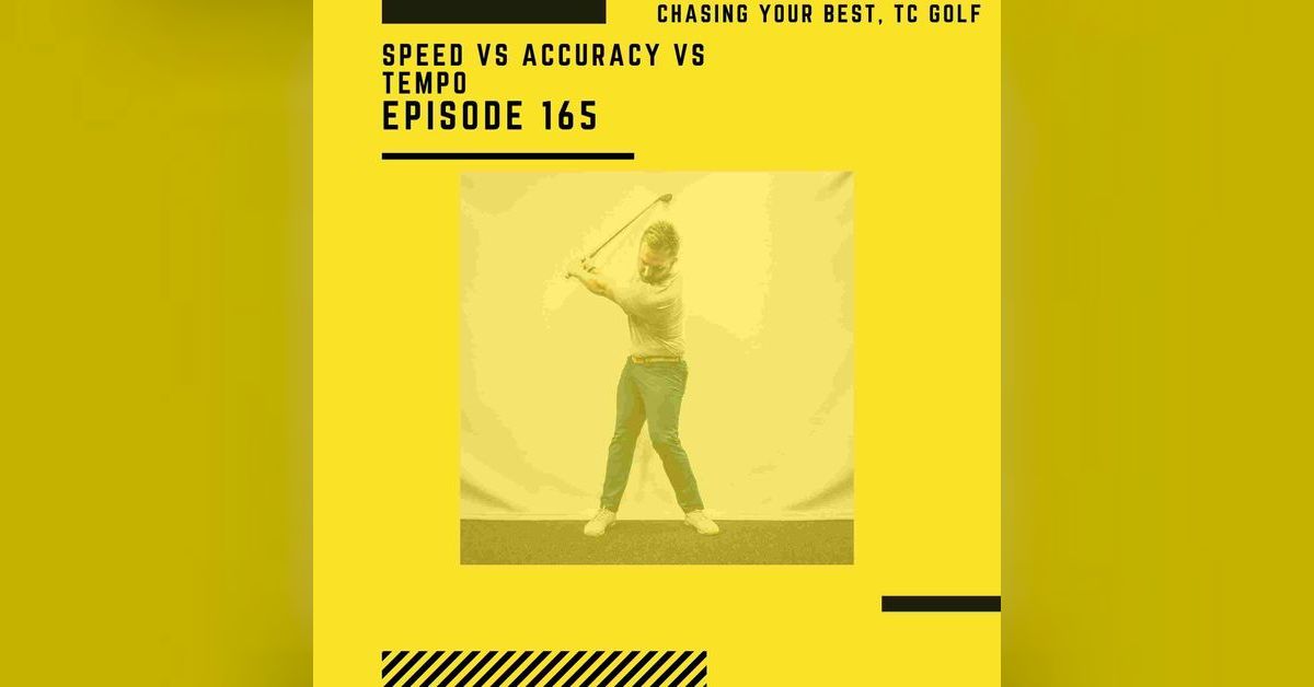 SPEED vs ACCURACY vs TEMPO | Chasing Your Best | GOLF SHOW