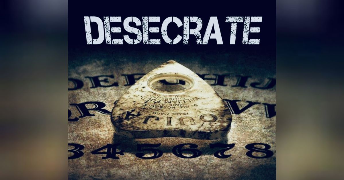 Desecrate | Campfire Radio Theater