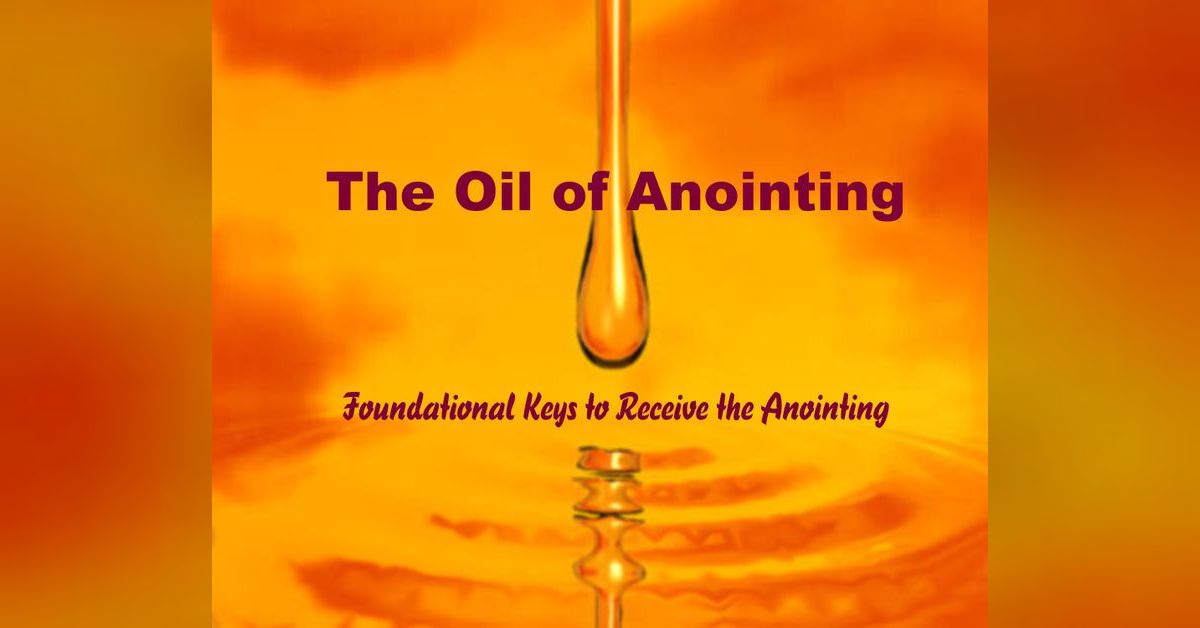 FOUNDATIONAL KEYS TO RECEIVE THE ANOINTING | newlifepembrokepines
