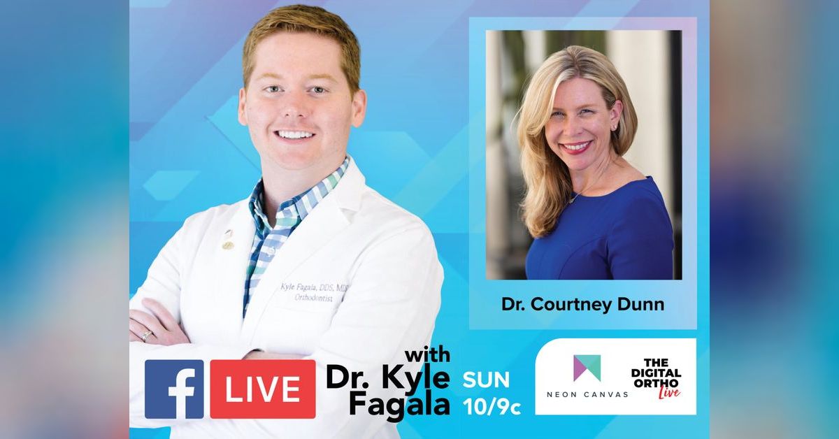 11: Dr. Courtney Dunn | The Digital Orthodontist: Live!