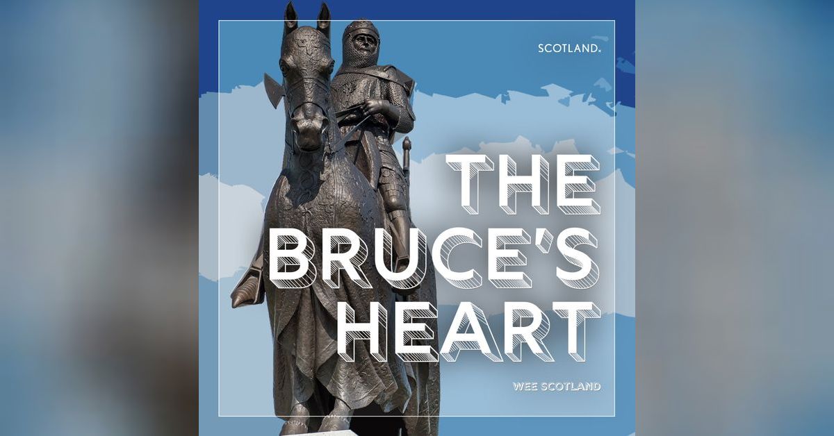 The Bruce’s Heart - What Happened To Robert The Bruce’s Body When He ...