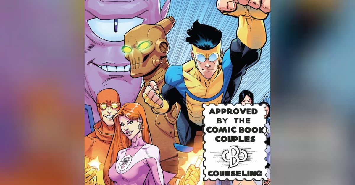 CBCC 90: Invincible & Atom Eve - Reboot? | Comic Book Couples ...