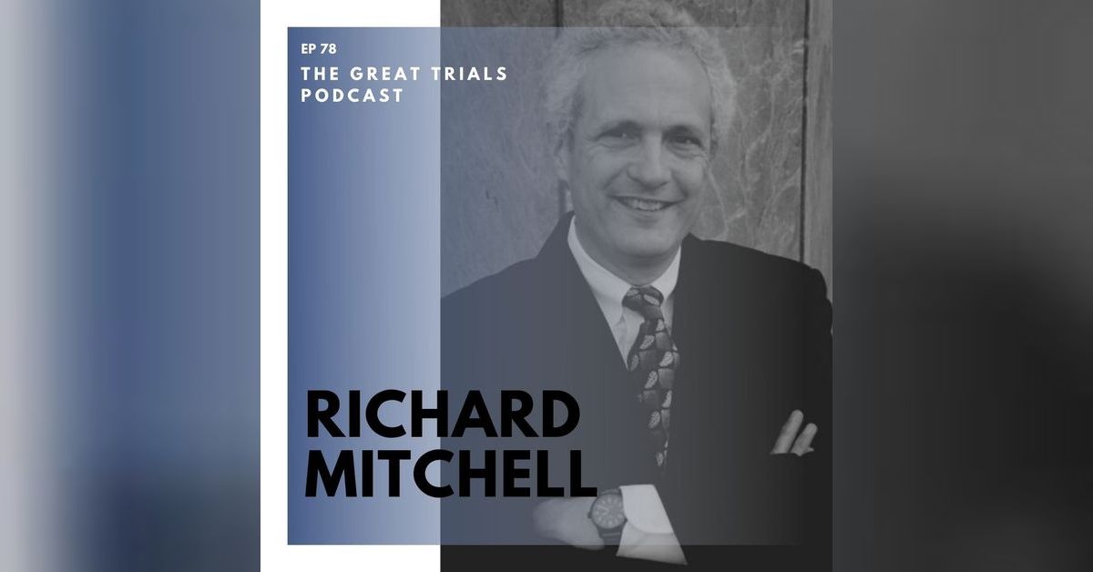 The Great Trials Podcast - Richard Mitchell | Elizabeth Dickinson v ...