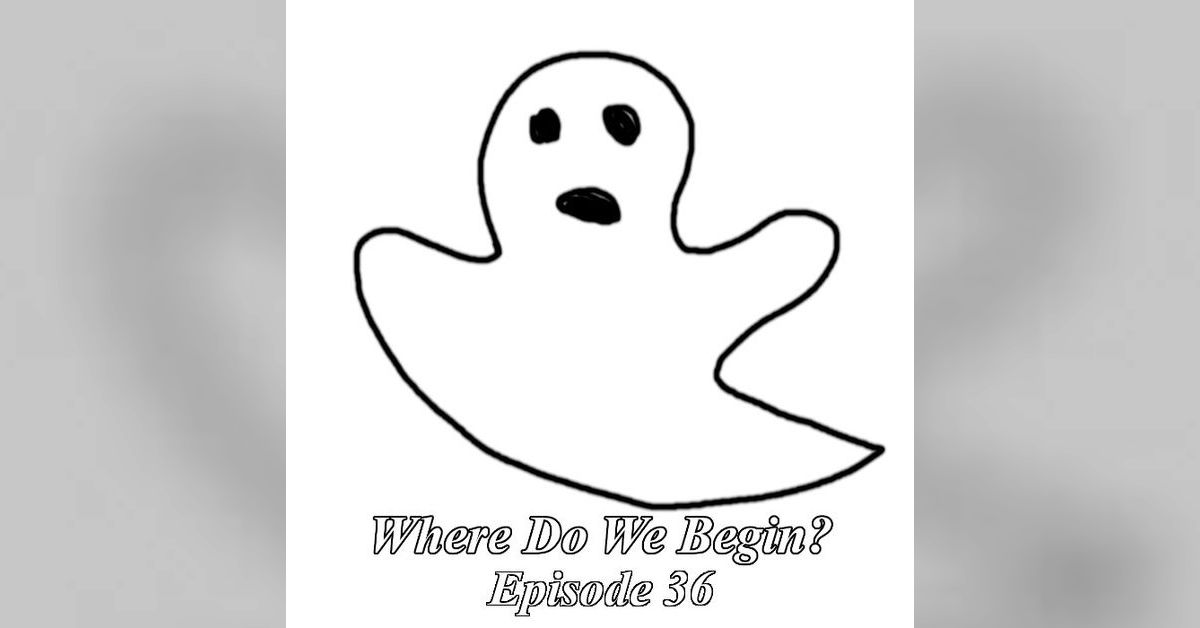 Where Do We Begin Episode #36: Halloween Come Early | RTVS Podcasts