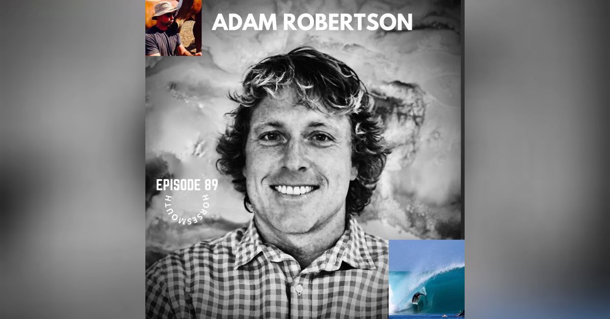 ADAM ROBERTSON | HORSES MOUTH