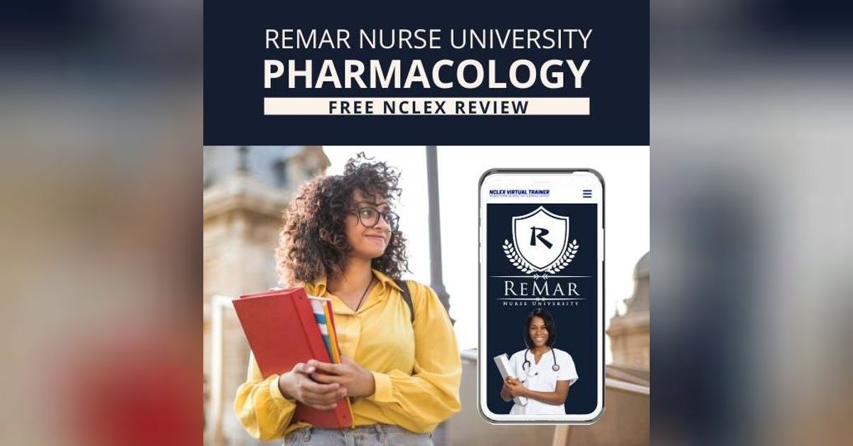 NCLEX PHARMACOLOGY REVIEW #4 of 5 for ReMar Nurse University | ReMar ...