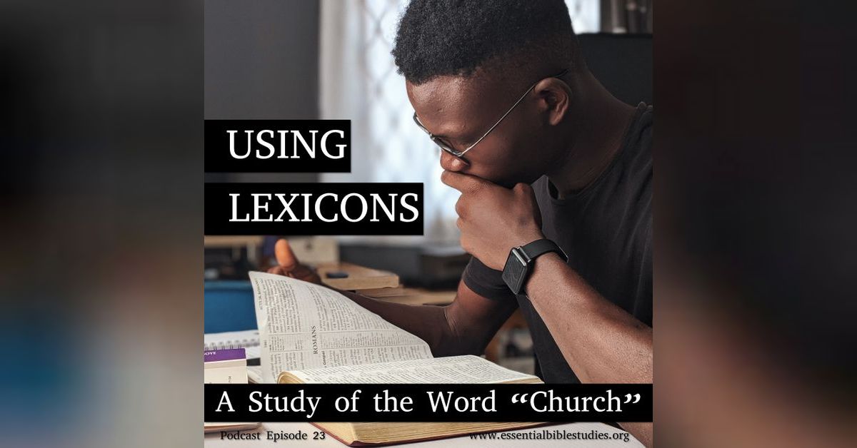 Using Lexicons: A Word Study of "Church" | Essential Bible Studies