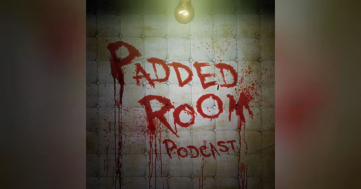 The Padded Room Podcast - The Padded Room Podcast Ep.324 (Ravenous 2017 ...