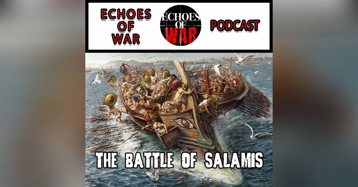 The Battle of Salamis | Greco-Persian Wars | Echoes of War
