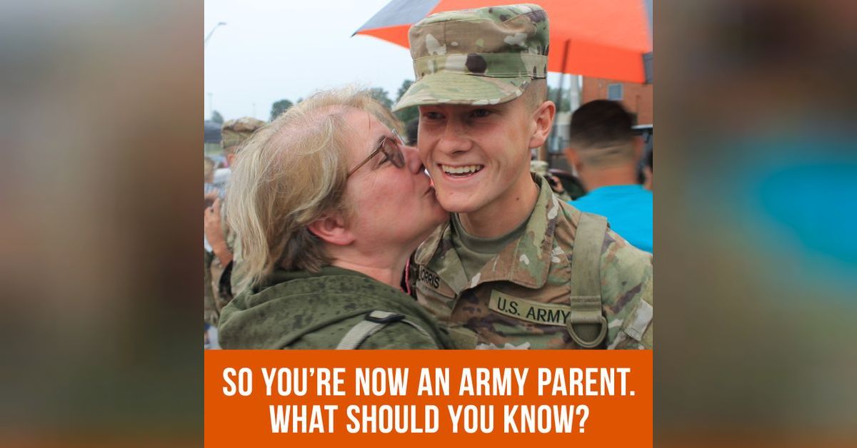 So You’re Now an Army Parent. What Should You Know? | AUSA’s Army ...