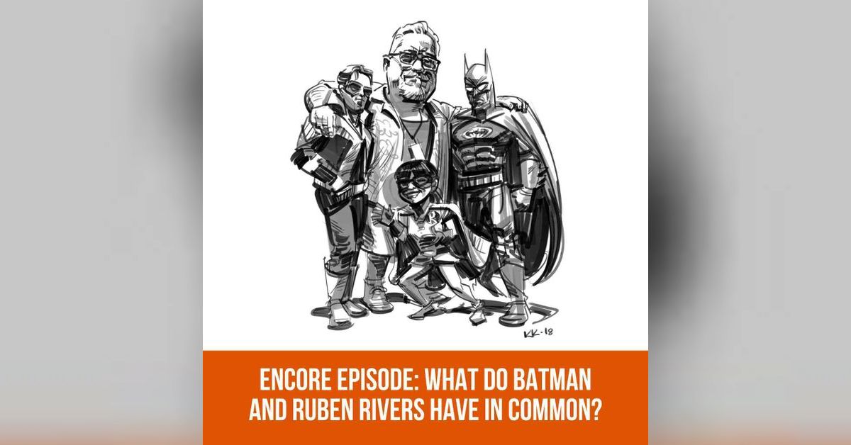 Encore Episode: What Do Batman and Ruben Rivers Have in Common? | AUSA ...