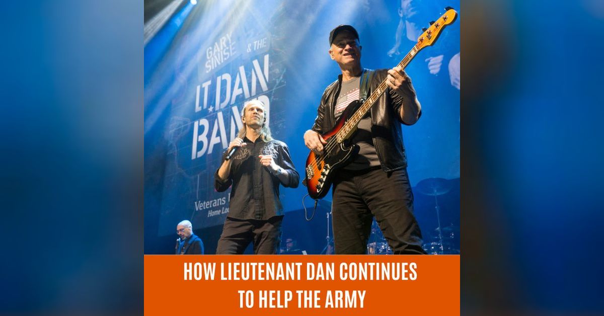 How Lieutenant Dan Continues to Help the Army | AUSA’s Army Matters Podcast