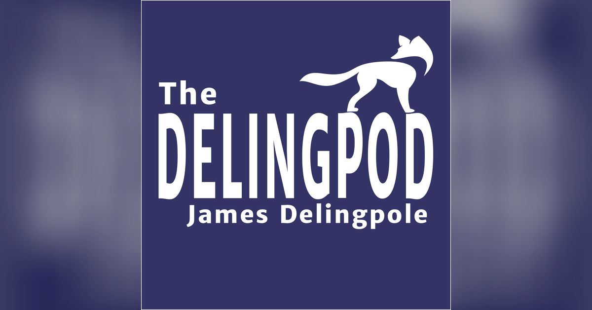 The Delingpod: The James Delingpole Podcast - Dick Delingpole | Free ...