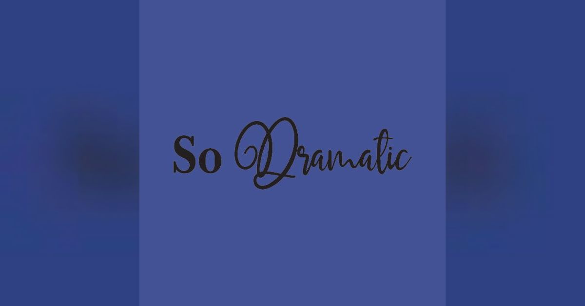 Season 1 Episode 3: The Best Costume for the Day | So Dramatic