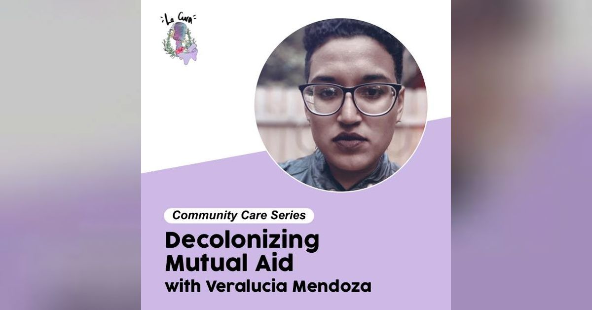 Decolonizing Mutual Aid | La Cura