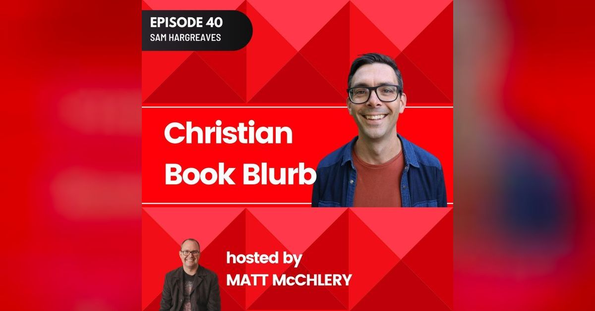ep40 - Understanding Rest as Worship with Sam Hargreaves | Christian ...