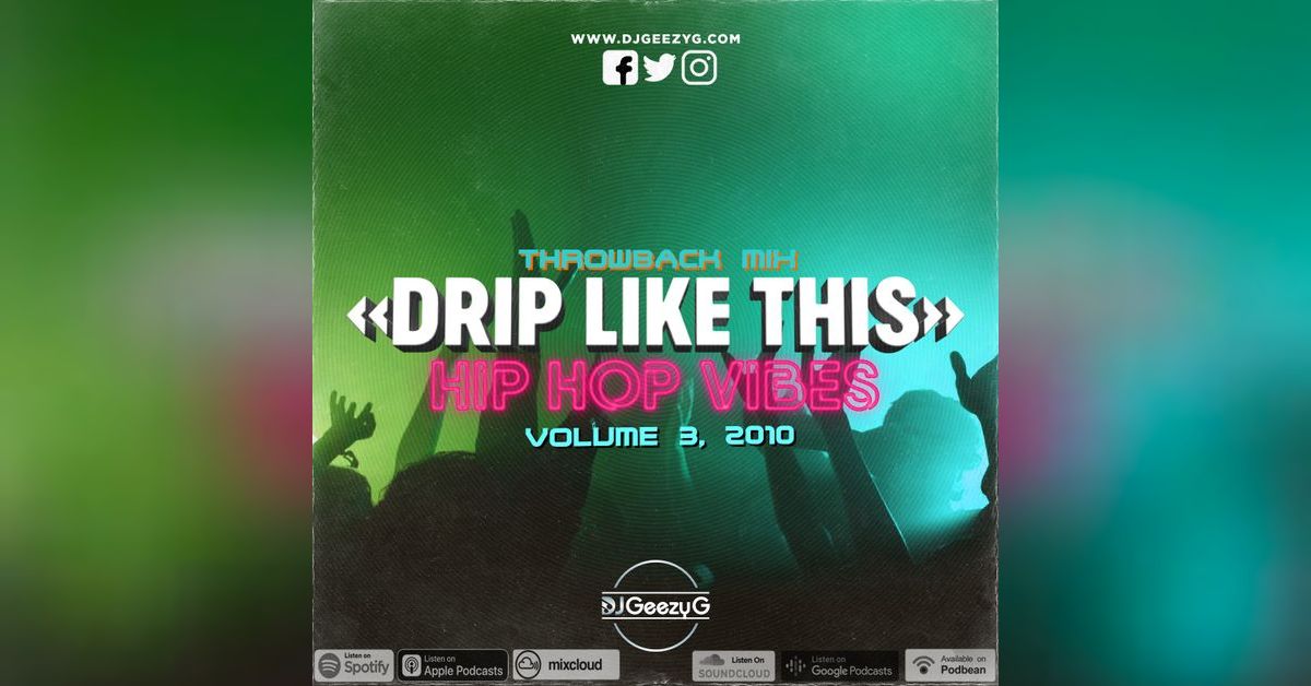 "DRIP LLIKE THIS" - HIP HOP and R&B VIBES VOL. 3 (THROWBACK MIX) | DJ ...