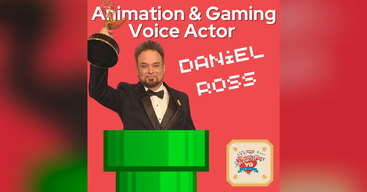 Animation & Gaming Voice Actor Daniel Ross | The Making Wavs VO Podcast
