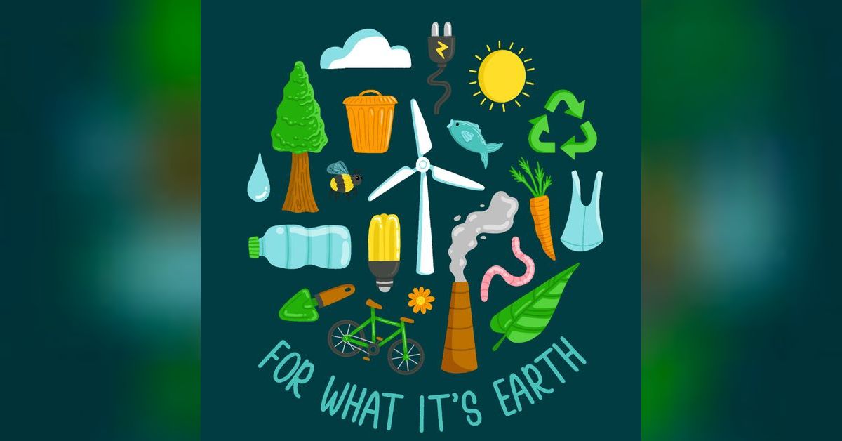 80: Eco-Anxiety. What is it, and how can we deal with it? | For What It ...