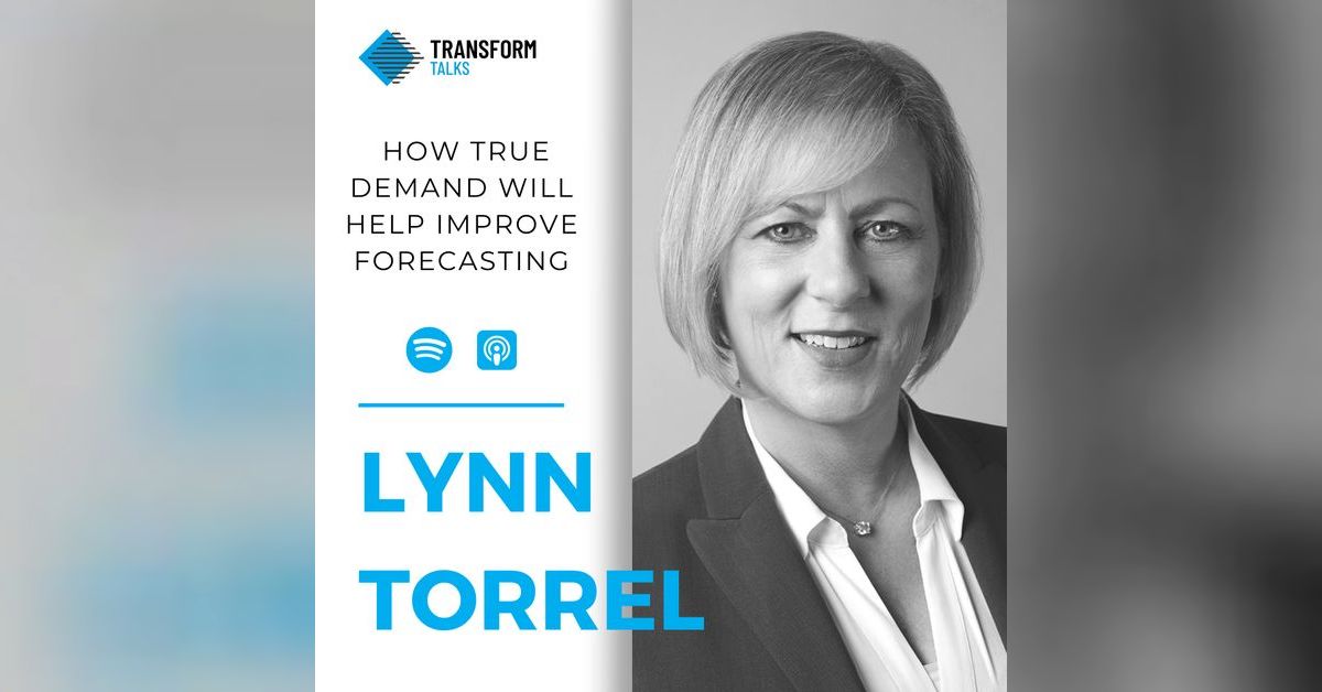 #188 - Lynn Torrel on how the True Demand initiative will help improve ...