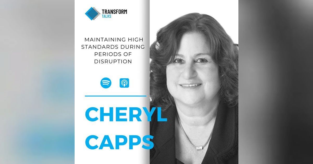 #190 - Cheryl Capps on maintaining high standards during periods of ...