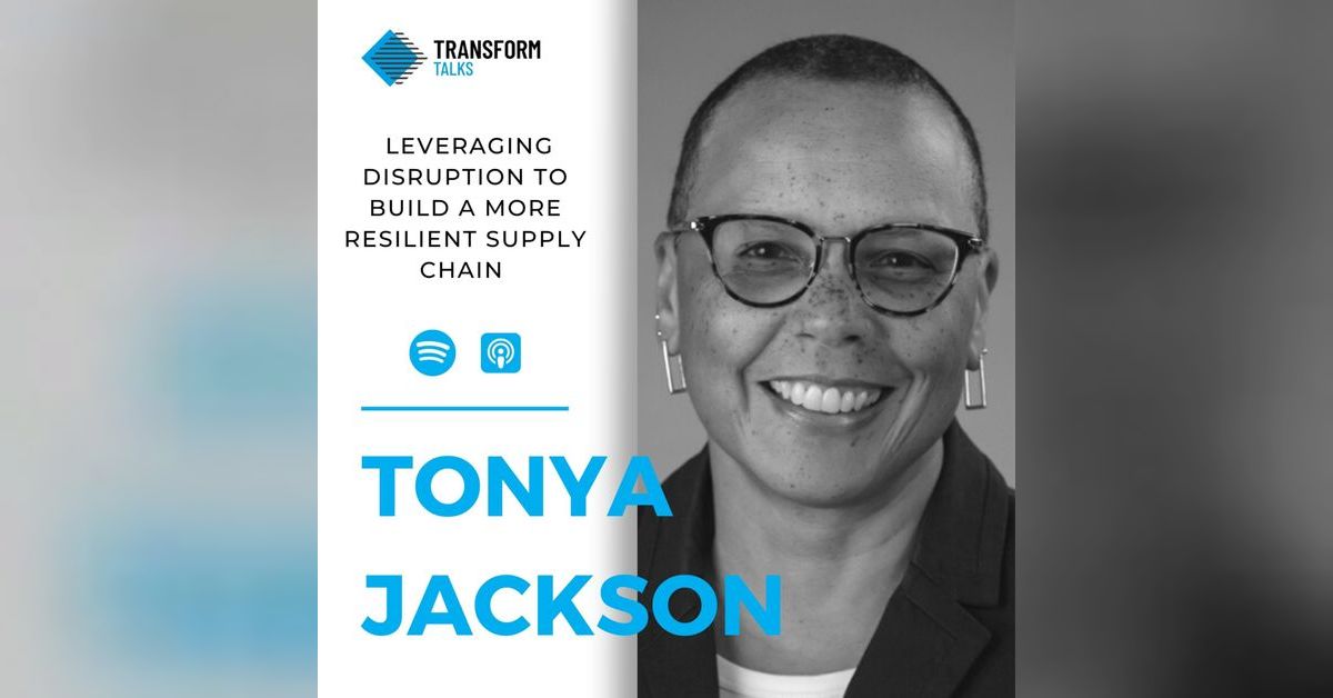 #175 - Tonya Jackson on leveraging disruption to build a more resilient ...