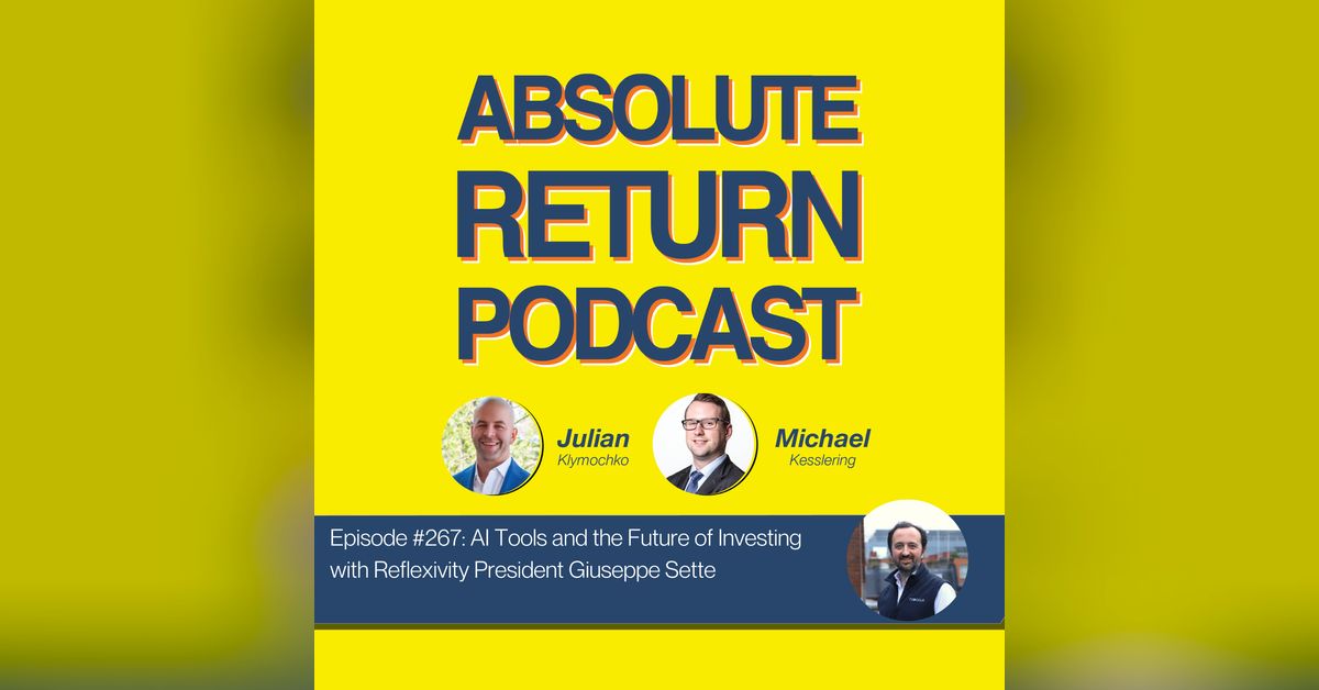 #267 - AI Tools and the Future of Investing with Reflexivity President ...
