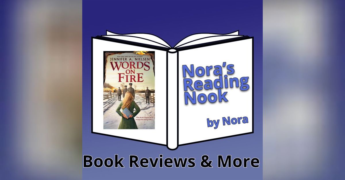Words on Fire by Jennifer Nielsen - Book Review - Nora's Reading Nook | Nora's Reading Nook