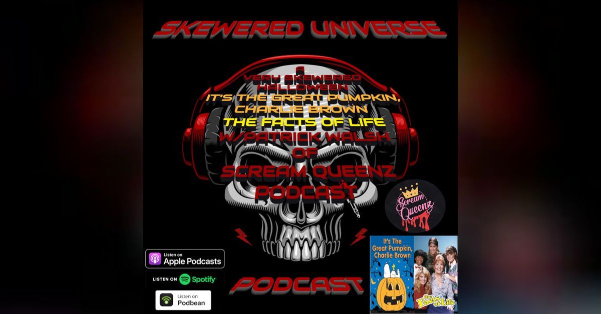 Episode 106 - A Very Skewered Halloween The Facts of Life & It's The ...