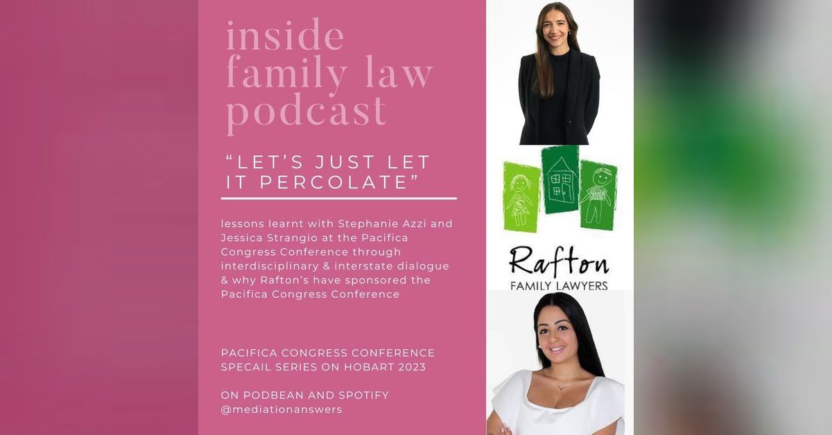 Inside Family Law with Zoë Durand Podcast - “Let’s just let it ...