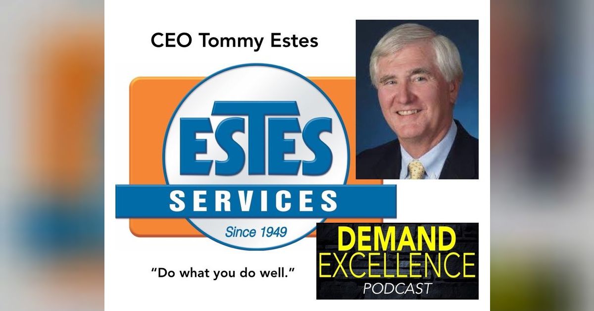 Tommy Estes: CEO of Estes Services | DEMAND EXCELLENCE