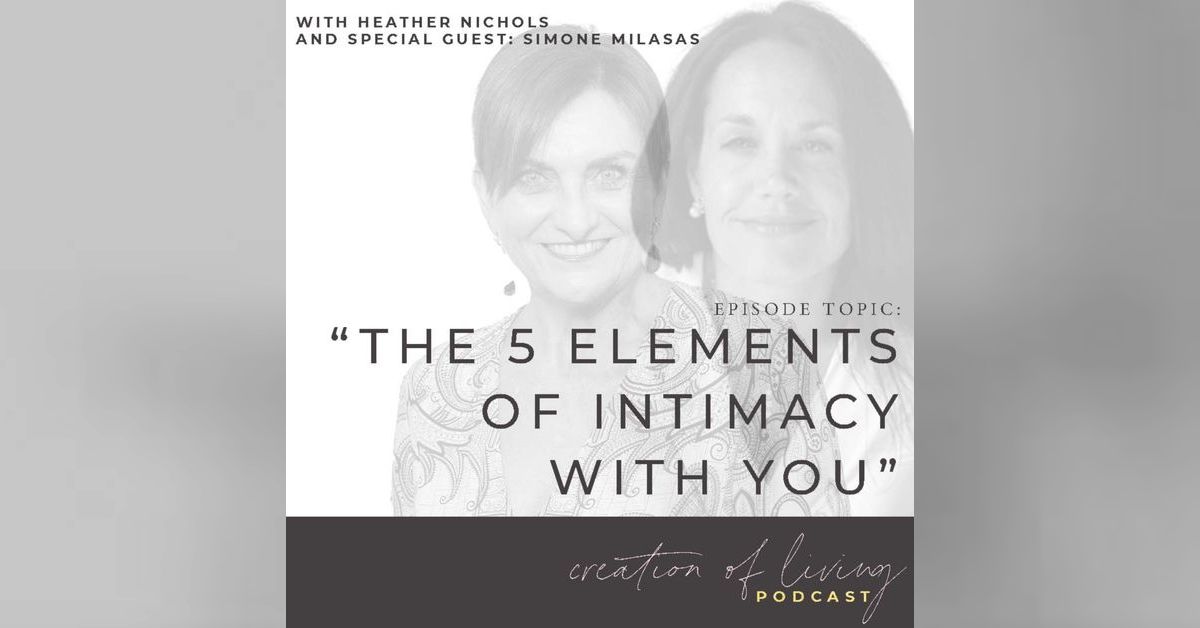 The 5 Elements of Intimacy with You | Creating Beyond Reality