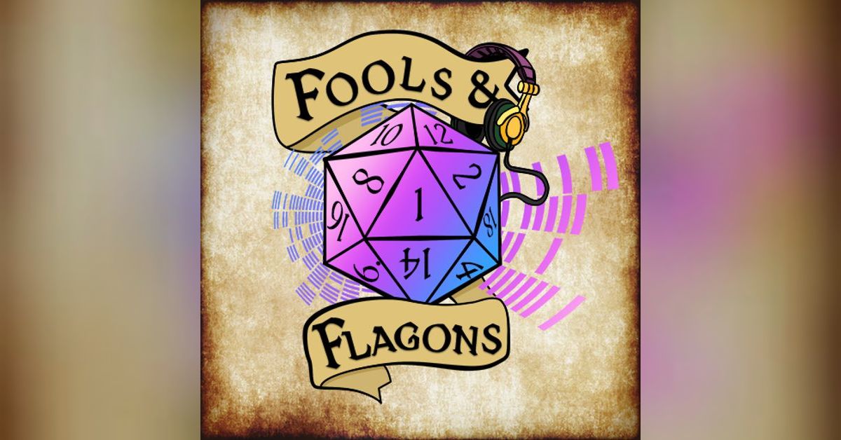 F&F C3-E14 - Can We Quick Load? | Fools & Flagons