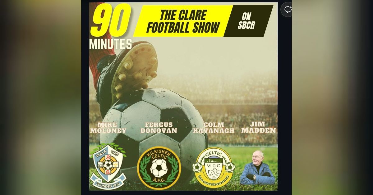 90 Minutes - The Clare football show - | Scariff Bay Community Radio ...