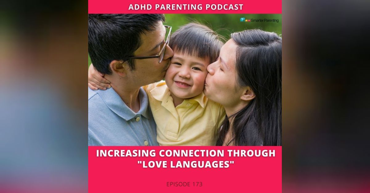 Ep #173 Connecting Through ”Love Languages” Part 1 | The ADHD Smarter ...
