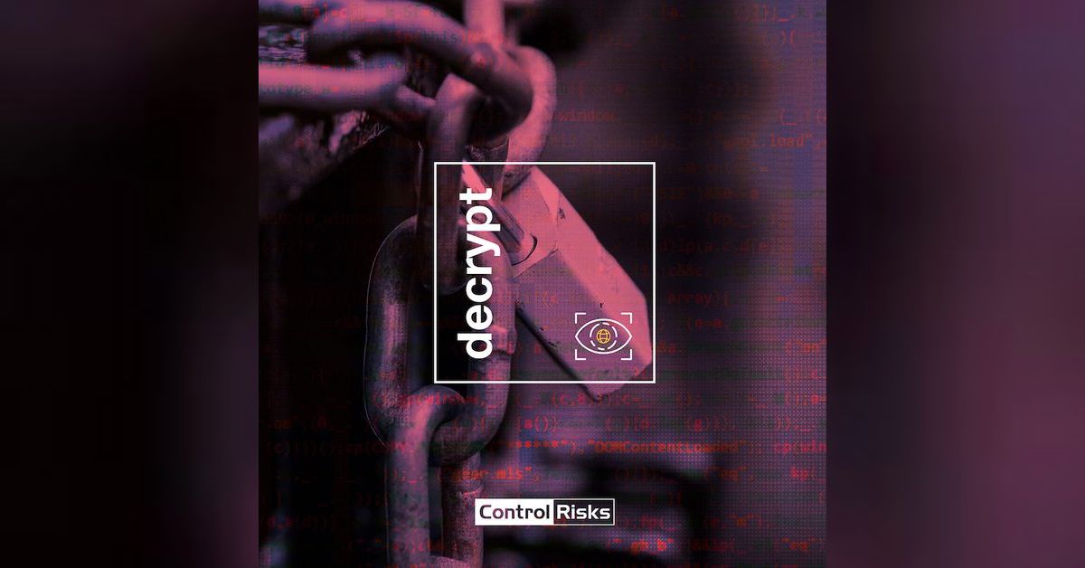 Decrypt - Is zero trust still a thing? | Control Risks