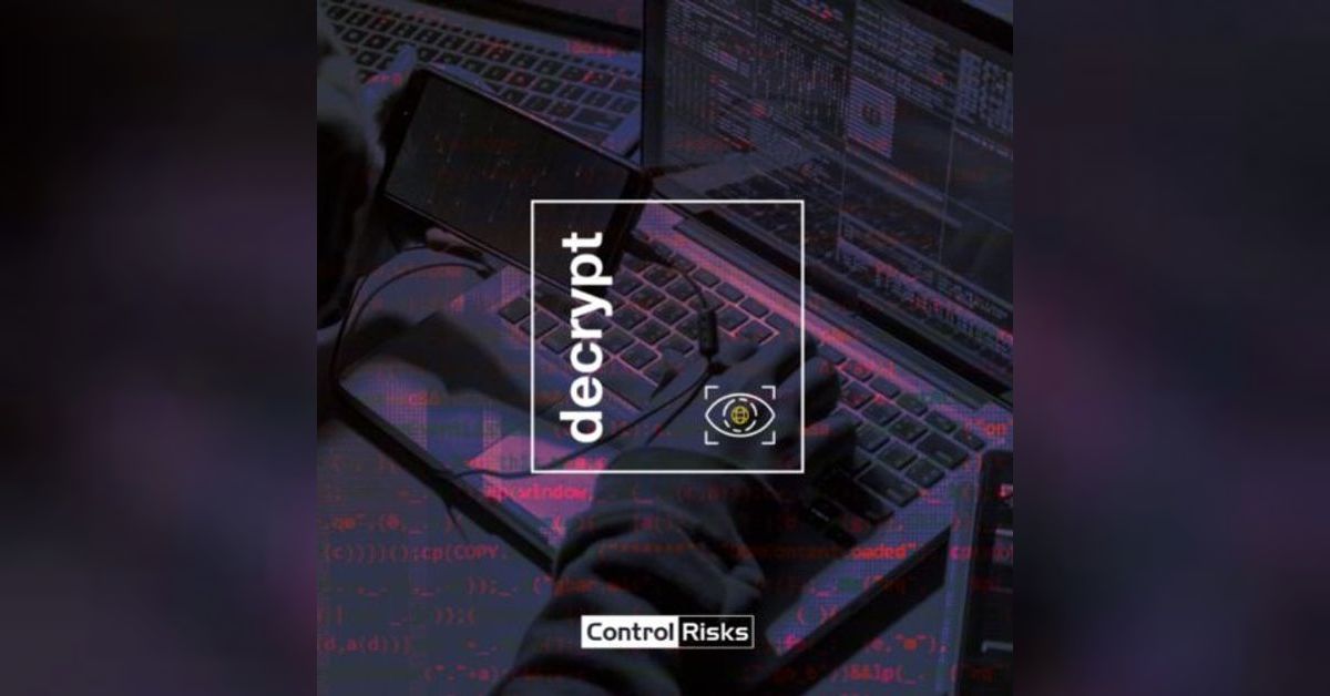 Decrypt - What’s going on with cyber and physical convergence? | Control Risks