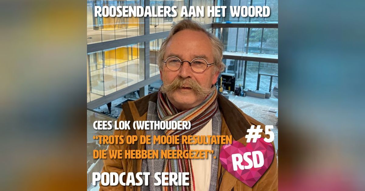 Roosendalers aan het woord - Cees Lok (wethouder) over zijn lobby voor ...
