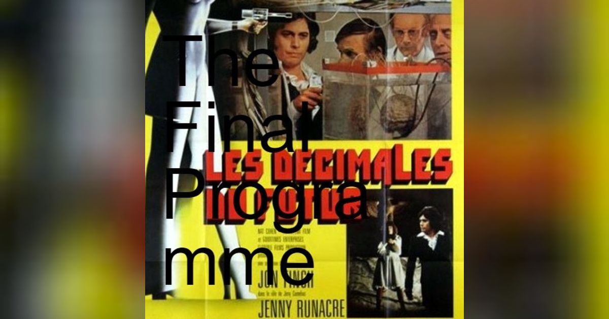 127 - THE FINAL PROGRAMME (1973) | The Bloody Pit