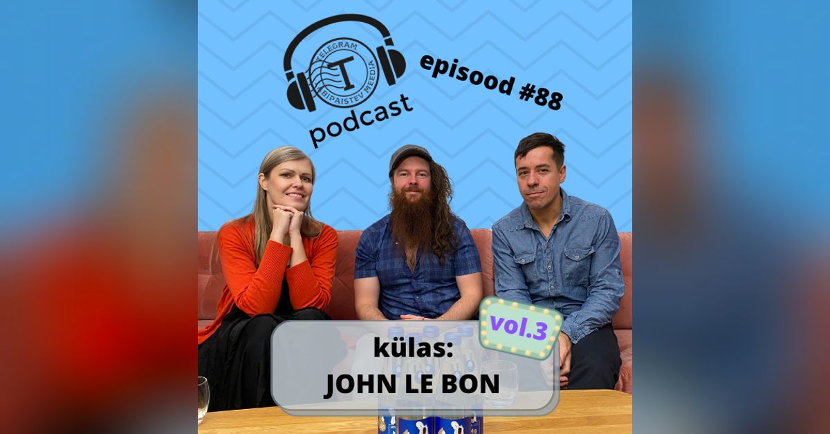 #88: Epistemoloogia, muinasjutud ja tuumapomm (külas John Le Bon) INGLISE KEELES | Telegrami Podcast