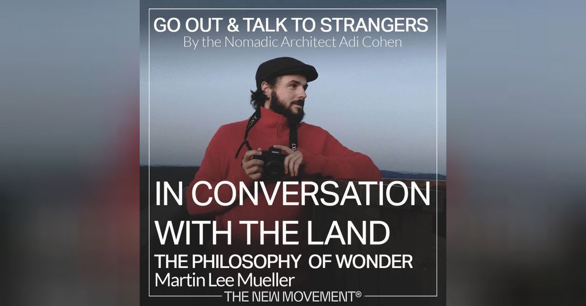 S05E09 In Conversation with the Land: The Philosophy of Wonder with ...