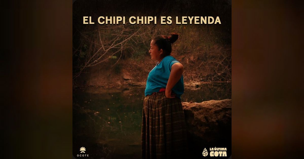 La última gota 03 - El chipi chipi es leyenda | Agencia Ocote