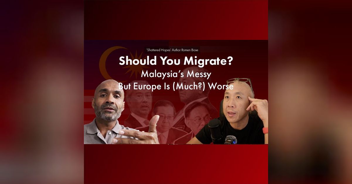 ‘Shattered Hopes’ Author Romen Bose-Should You Migrate? Malaysia’s ...