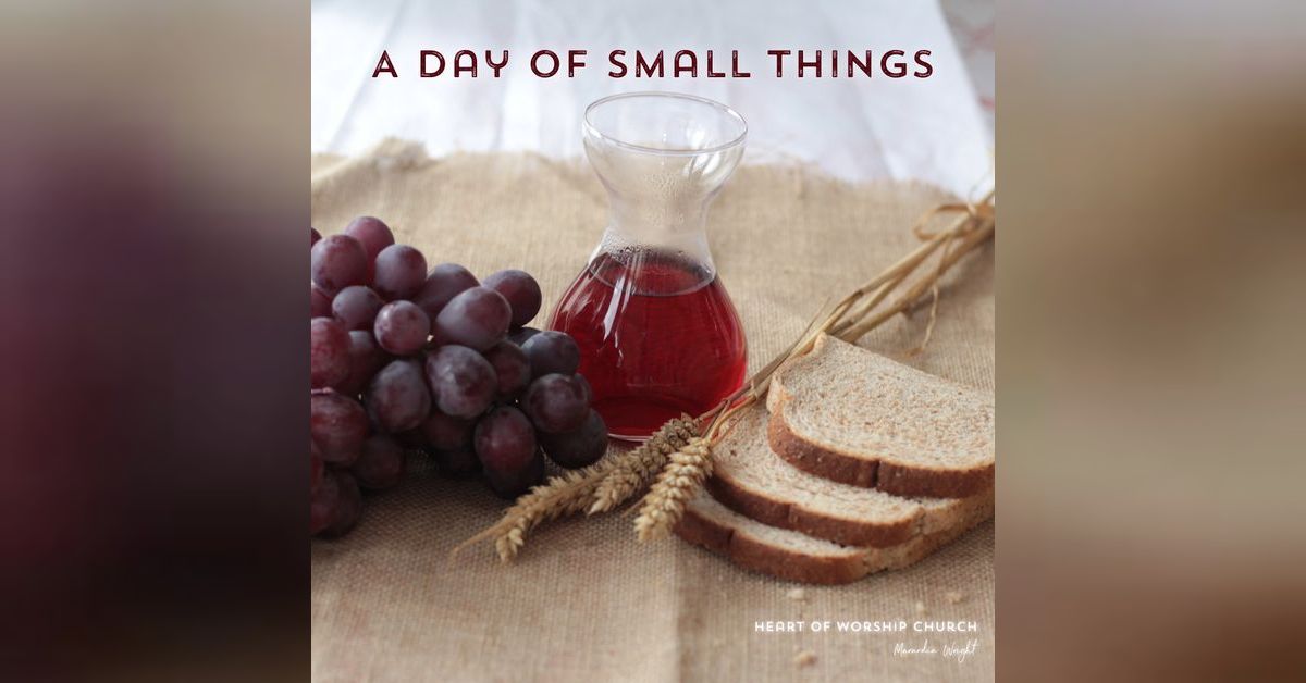 A Day of Small Things | HOWC Podcast