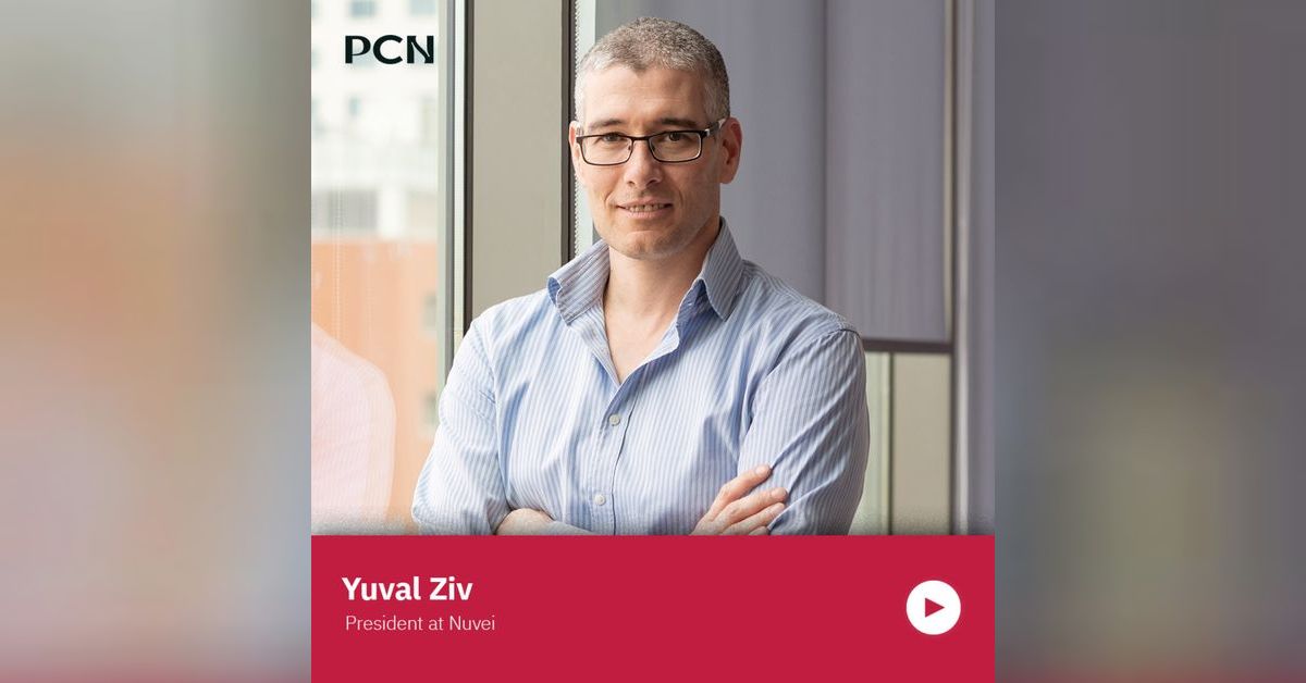 Yuval Ziv, President at Nuvei, on the future of the payments industry ...