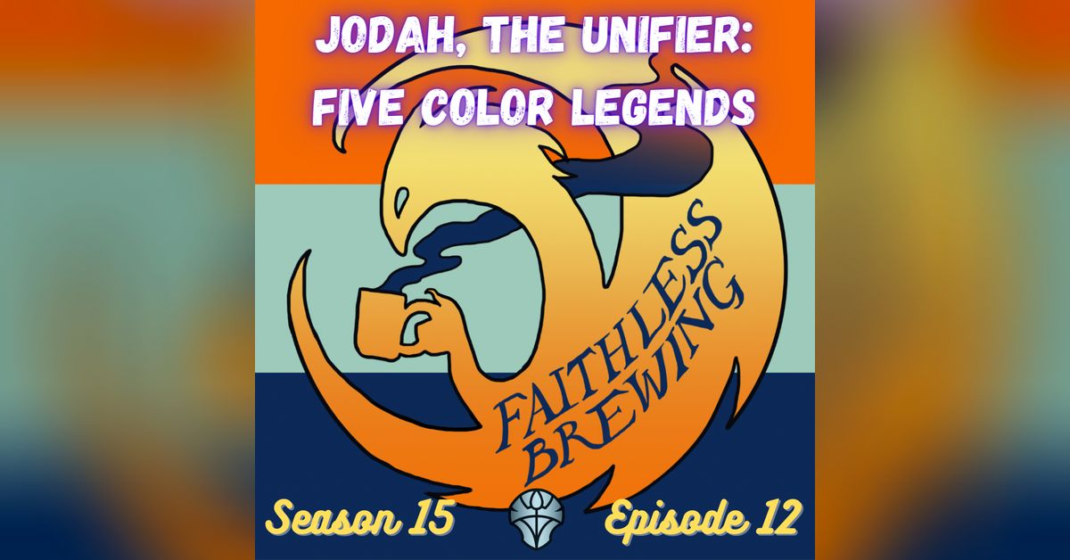 Five Color Legends?! Jodah, the Unifier in Modern and Pioneer ...