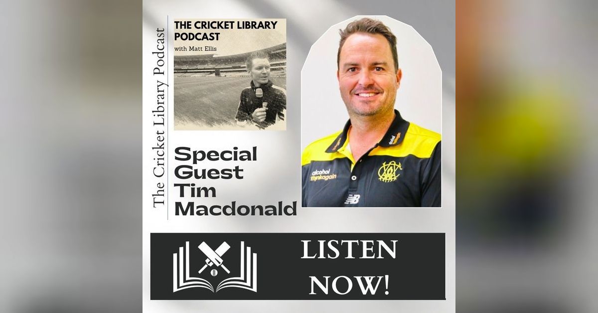 Tim Macdonald: From Player to Mentor | The Cricket Library