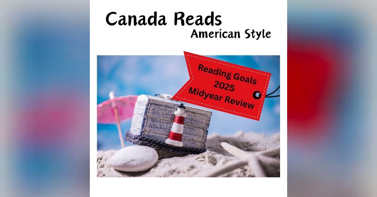2025 Reading Goals - Midyear Review | Canada Reads Inspired